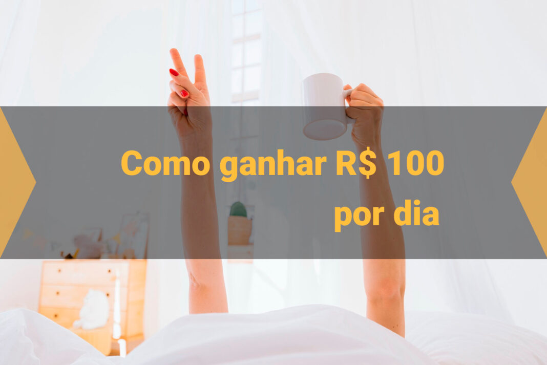 Como ganhar 100 reais por dia: 5 maneiras de ganhar dinheiro - UHO
