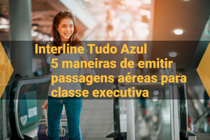 5 maneiras de emitir passagens aéreas para classe executiva na ...